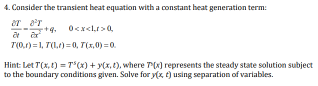 Solved 4. Consider the transient heat equation with a | Chegg.com