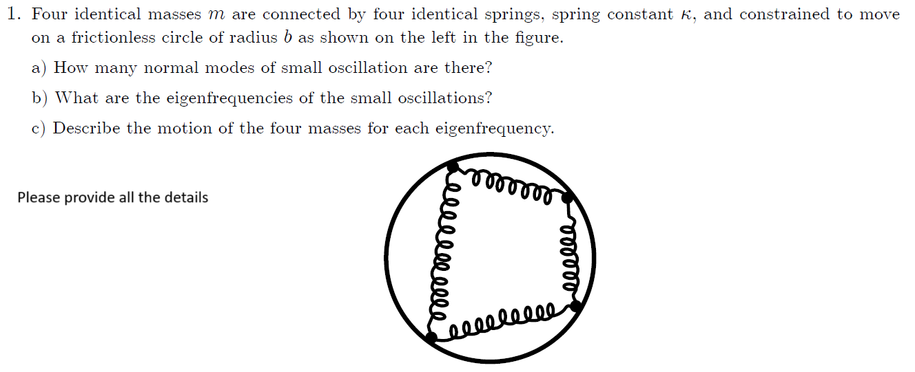 Solved 1. Four identical masses m are connected by four | Chegg.com