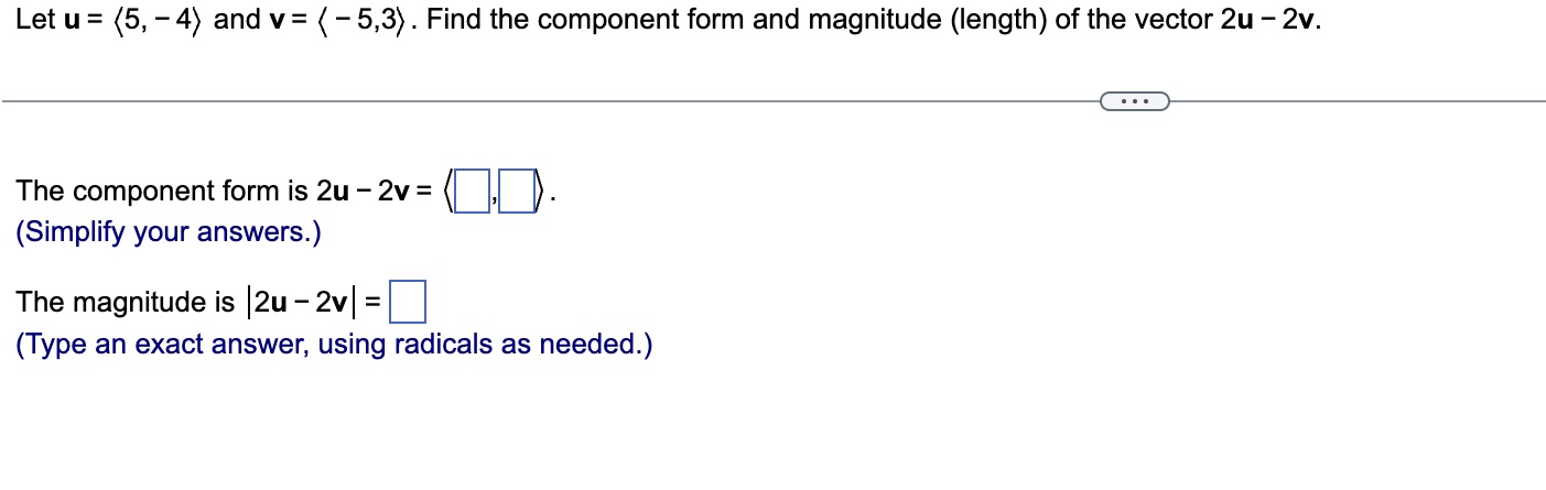 Solved Let u= 5,−4 and v= −5,3 . Find the component The | Chegg.com