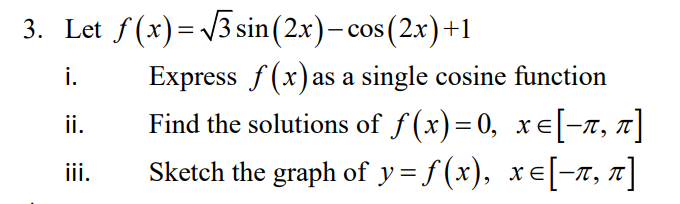 Solved Let f(x)=32sin(2x)-cos(2x)+1i. ﻿Express f(x) ﻿as a | Chegg.com