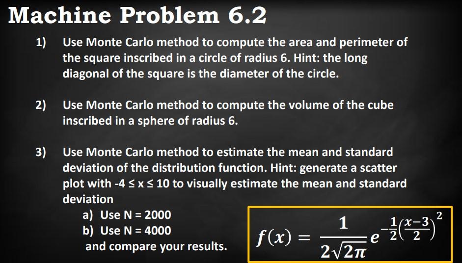 Solved Machine Problem 6.2 1) Use Monte Carlo method to | Chegg.com