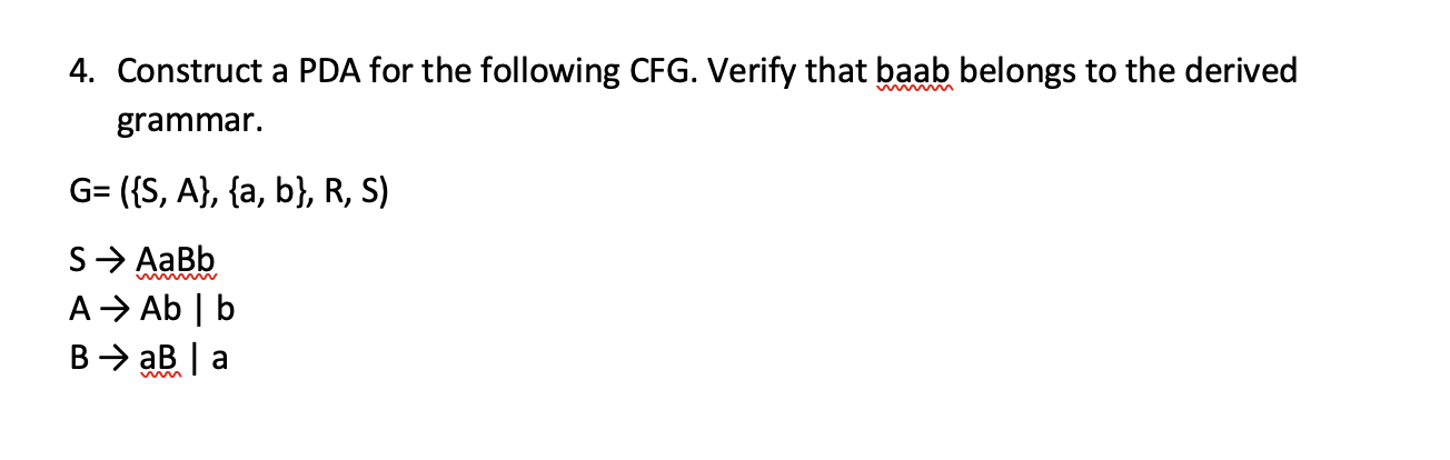 Solved 4. Construct a PDA for the following CFG. Verify that | Chegg.com