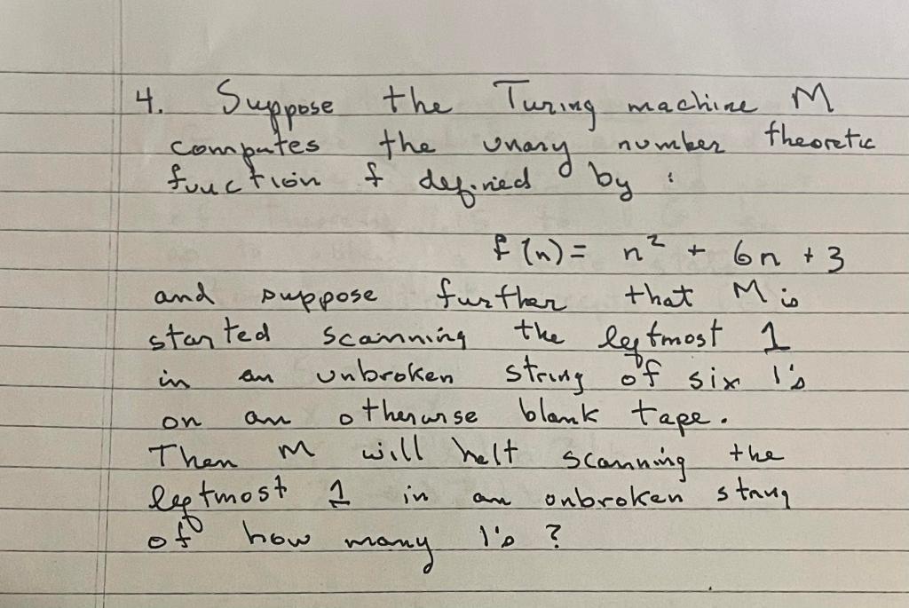 Solved 4. Suppose the Turing machine M computes the unary | Chegg.com