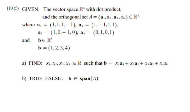 Solved [10 (5) GIVEN: The vector space R‘ with dot product, | Chegg.com