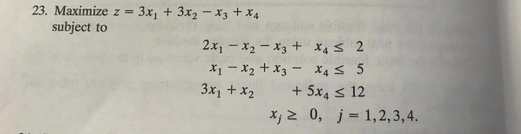 Solved 23. Maximize z = 3x1 + 3x2 – x3 + x4 subject to 2xı – | Chegg.com