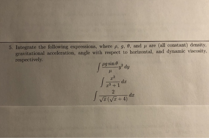 Solved 5. Integrate the following expressions, where ρ, g, | Chegg.com