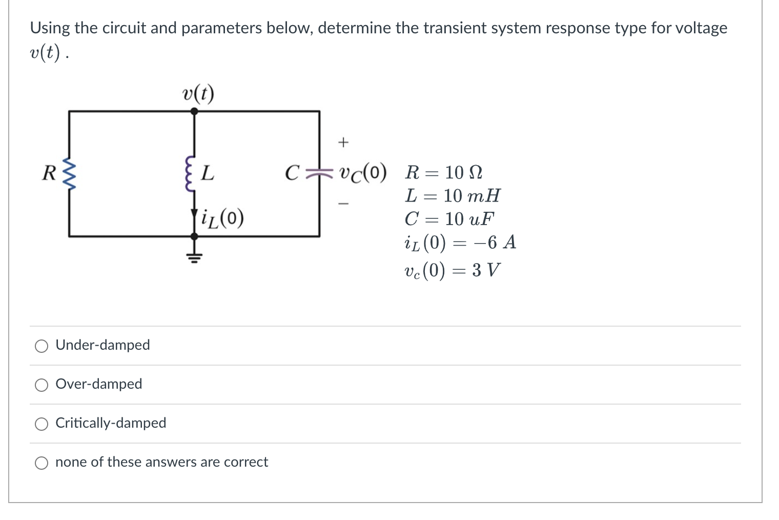 Solved Using the circuit and parameters below, determine the | Chegg.com