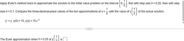 Solved Apply Euler's method twice to approximate the | Chegg.com