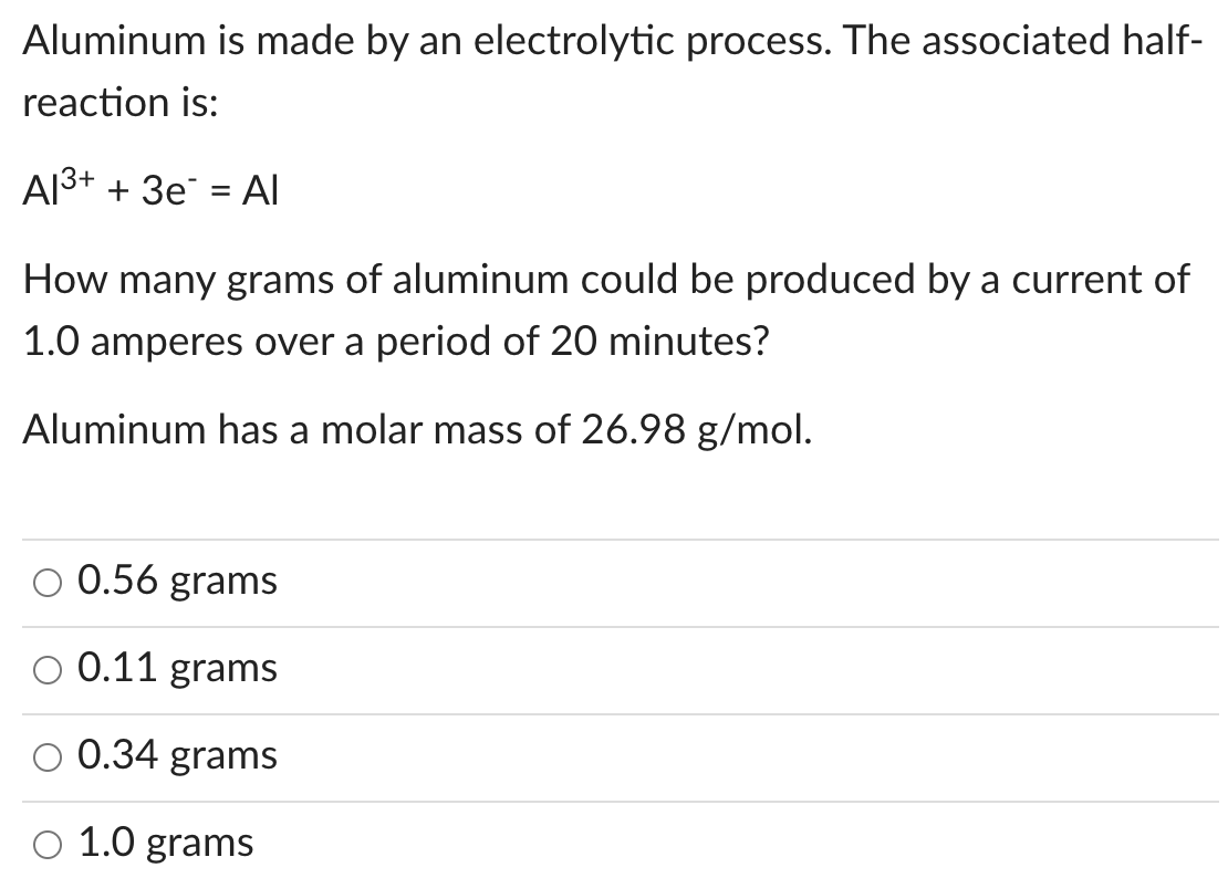 Solved Aluminum is made by an electrolytic process. The | Chegg.com