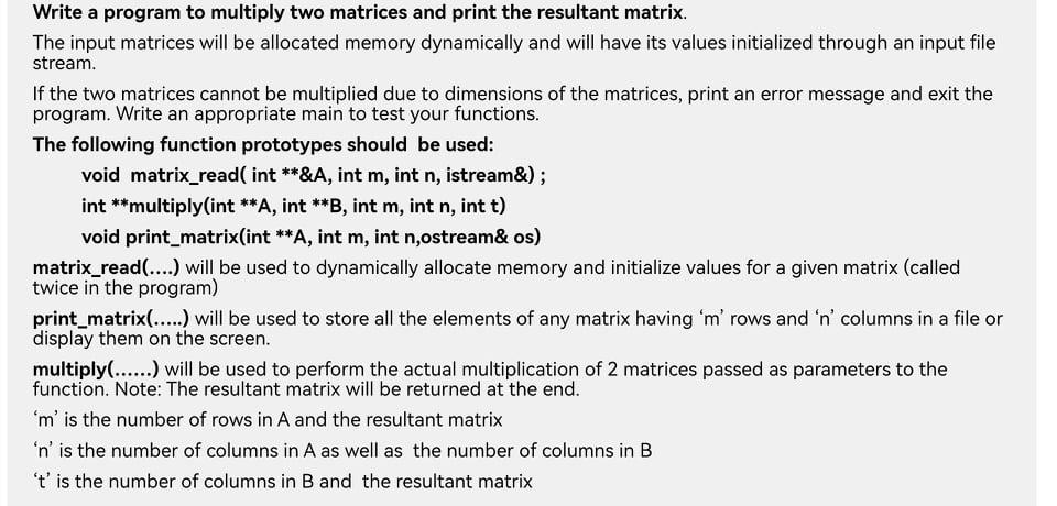 Solved Write a program to multiply two matrices and print | Chegg.com