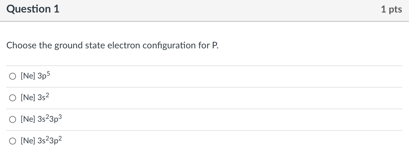 Solved Question 1 1 pts Choose the ground state electron | Chegg.com