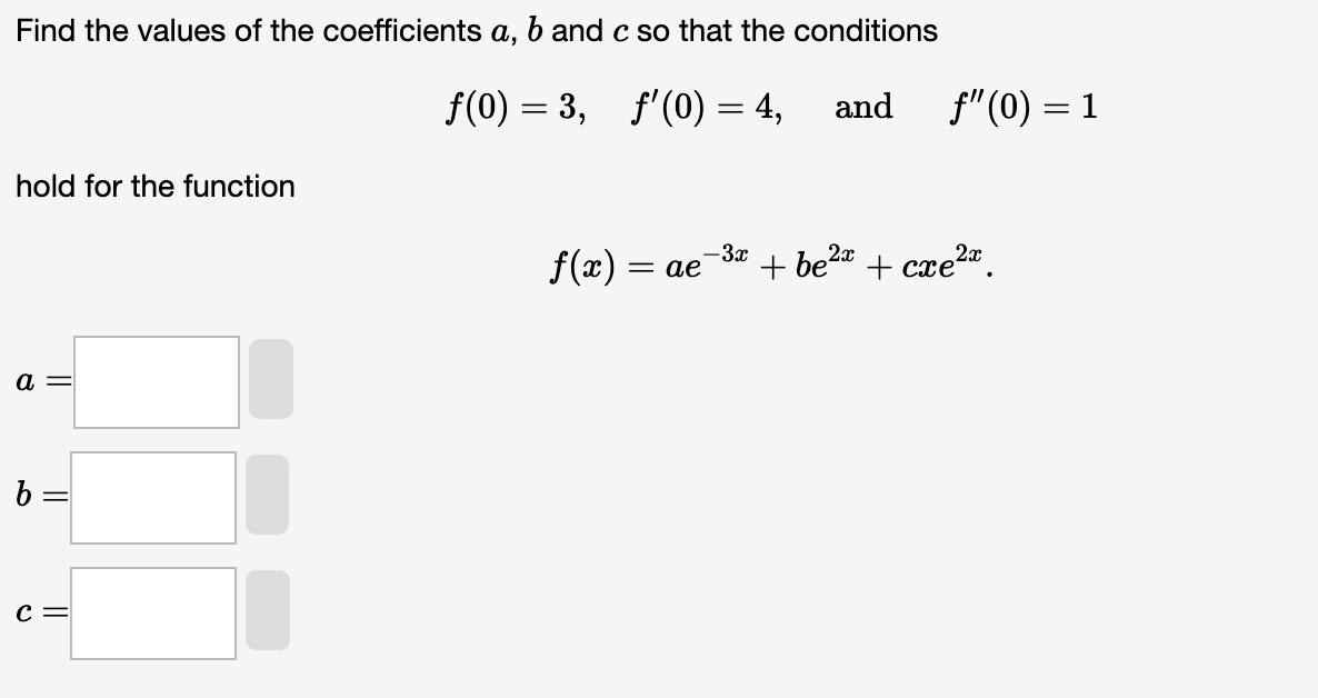 Solved Find the values of the coefficients a,b and c so that | Chegg.com