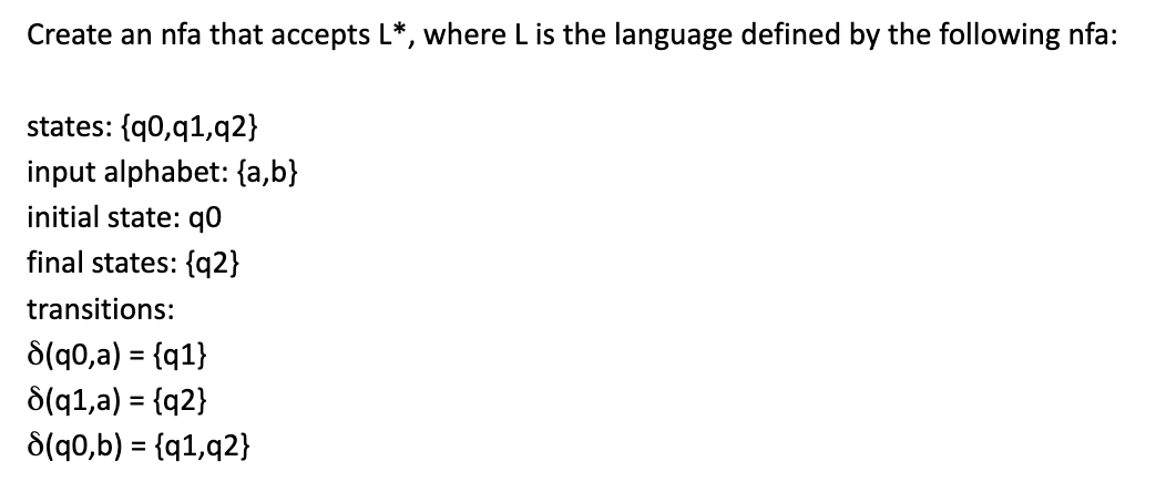 Solved Create an nfa that accepts L∗, where L is the | Chegg.com