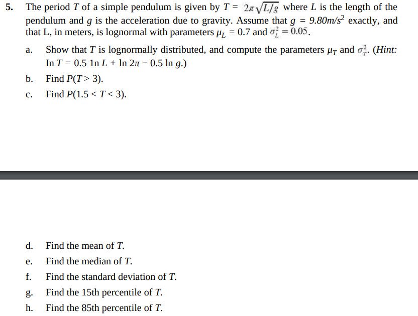 Solved The period T of a simple pendulum is given by T=2πL/g | Chegg.com