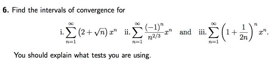 Solved 6. Find the intervals of convergence for Σε + γ) η | Chegg.com