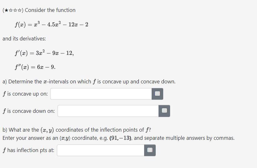 Solved ( 大 卉故故) Consider the function f(x)=x3−4.5x2−12x−2 | Chegg.com
