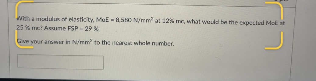 Solved With a modulus of elasticity, MoE=8,580 N/mm2 at | Chegg.com