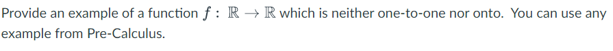 Solved Provide an example of a function f:R→R which is | Chegg.com