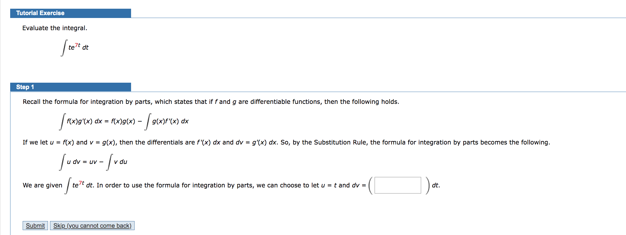 Solved Evaluate the integral. ∫te7tdt Recall the formula for | Chegg.com