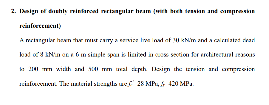 Solved 2. Design of doubly reinforced rectangular beam (with | Chegg.com