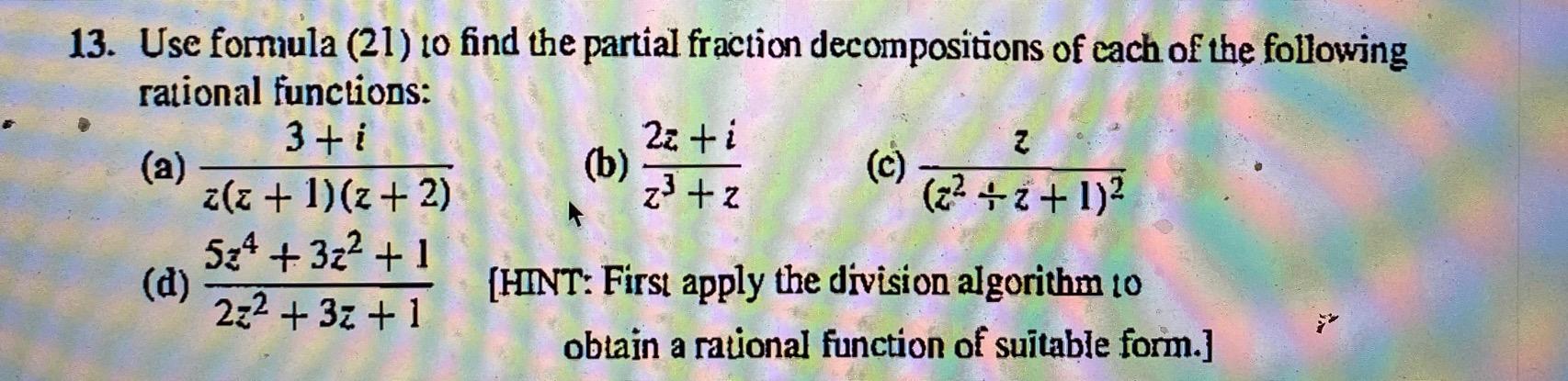 Solved 13. Use formula (21) to find the partial fraction | Chegg.com