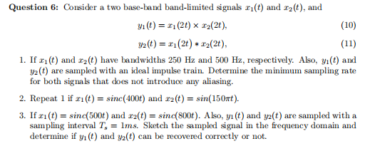 Solved Question 6: Consider a two base-band band-limited | Chegg.com