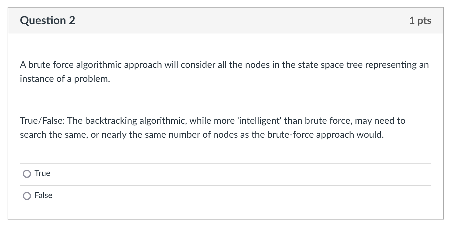Solved Question 2 1 pts A brute force algorithmic approach | Chegg.com