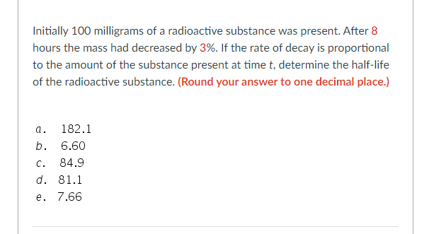 Solved Initially 100 milligrams of a radioactive substance | Chegg.com