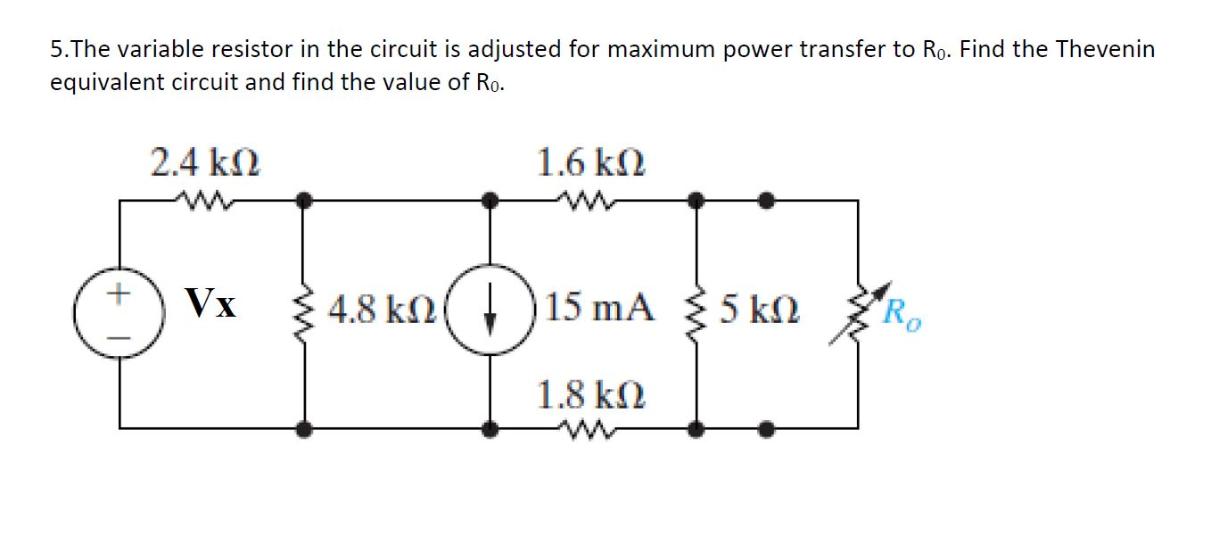 Solved 5.The variable resistor in the circuit is adjusted | Chegg.com
