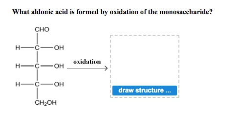 Solved What aldonic acid is formed by oxidation of the | Chegg.com