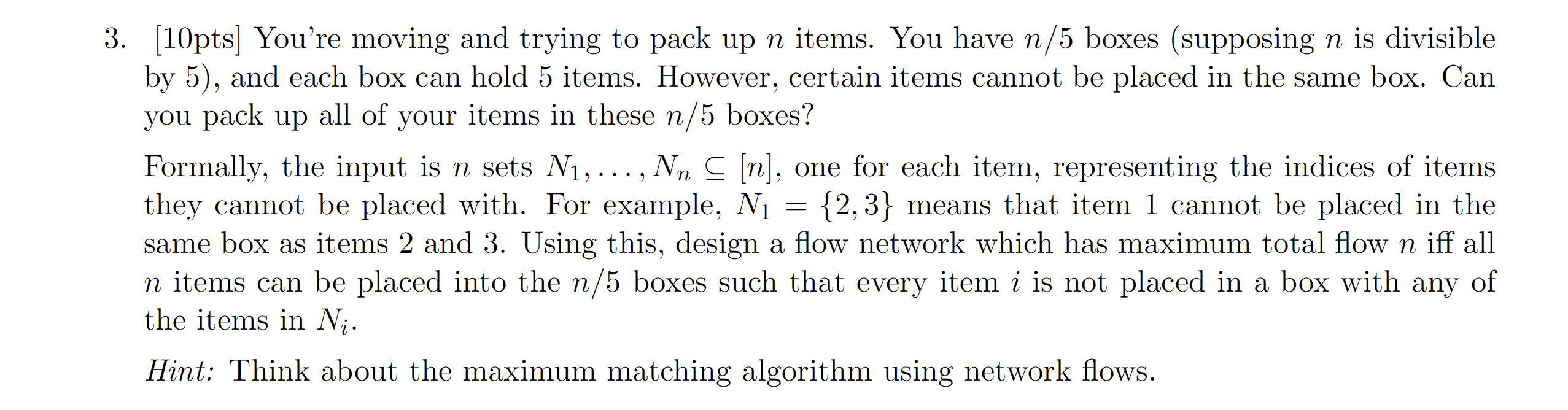 Solved 3. [10pts] You're moving and trying to pack up n | Chegg.com