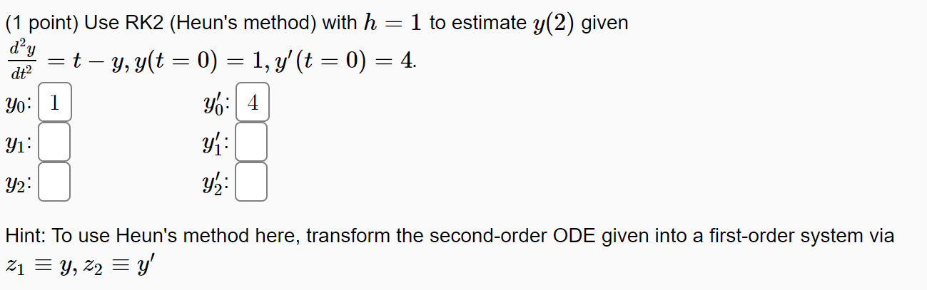 day = (1 point) Use RK2 (Heun's method) with h = 1 to | Chegg.com