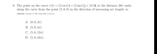 Solved 8. The point on the curve r(t) (5cost)i+(5sin | Chegg.com
