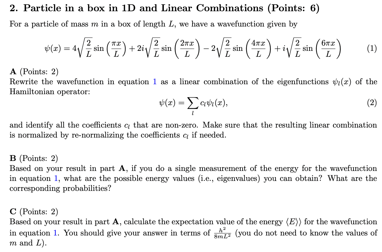 Solved 2. Particle in a box in 1D and Linear Combinations | Chegg.com