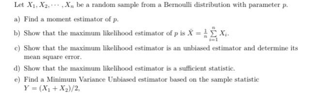 Solved Let X1, X2, X, be a random sample from a Bernoulli | Chegg.com