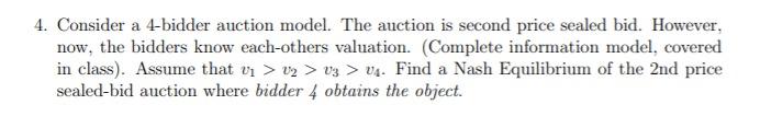 Consider a 4-bidder auction model. The auction is | Chegg.com