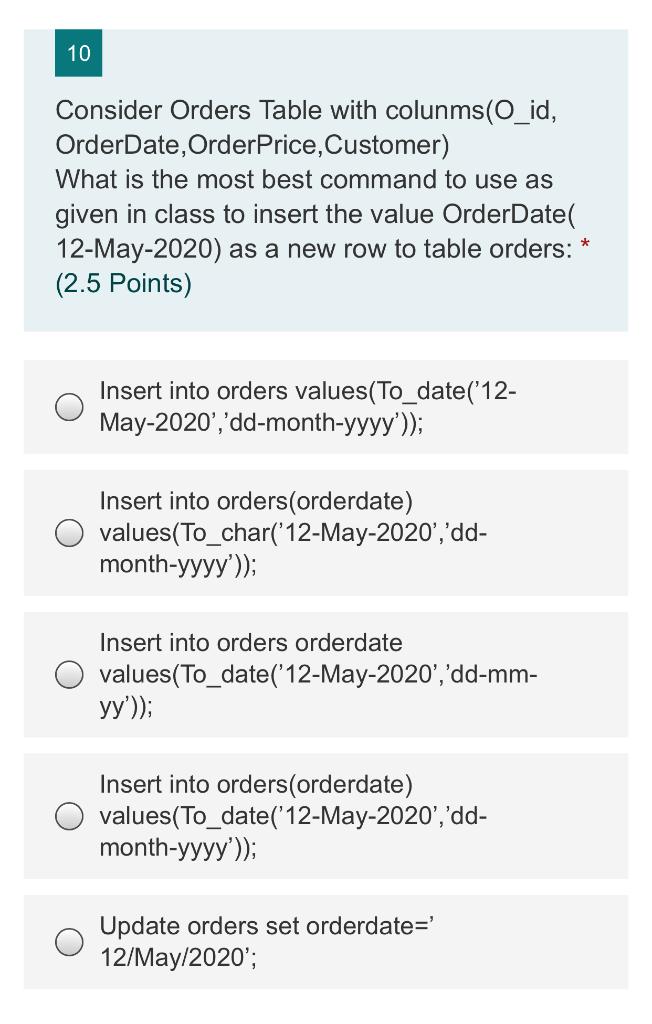 Solved 10 Consider Orders Table with colunms(O_id, | Chegg.com