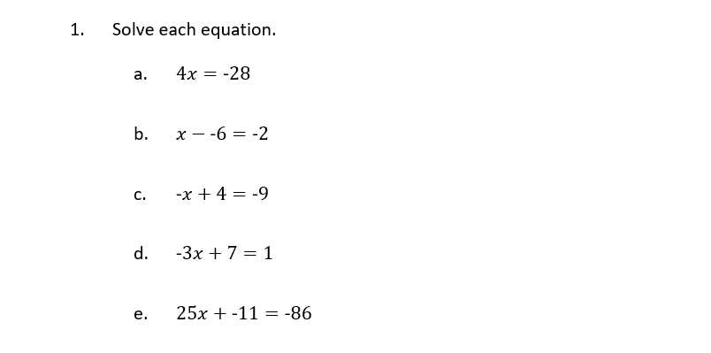 Solved 1. Solve each equation. a. 4x = -28 b. x--6 = -2 c. | Chegg.com