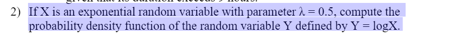 Solved 2) If X is an exponential random variable with | Chegg.com