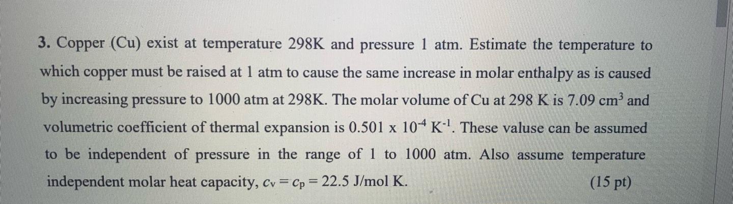 Solved 3. Copper (Cu) exist at temperature 298 K and | Chegg.com