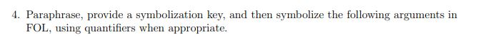 Solved 4 Paraphrase Provide A Symbolization Key And Then