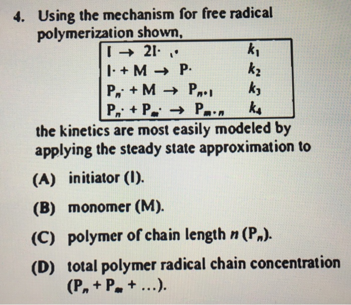 Using the mechanism for free radical polymerization | Chegg.com