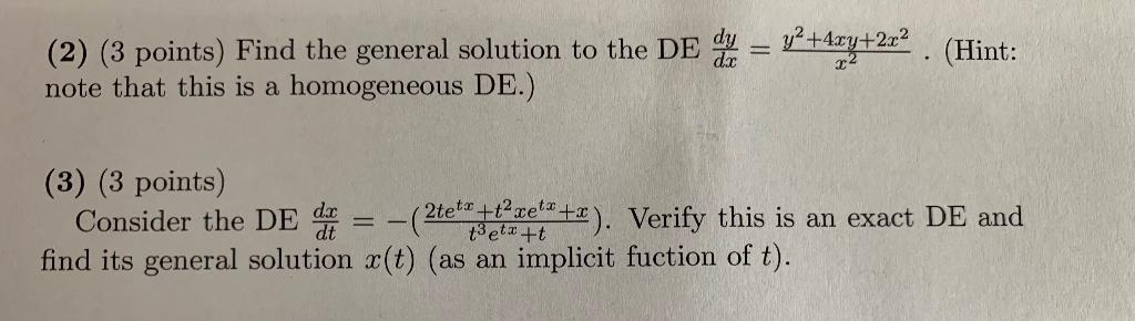 Solved (2) (3 points) Find the general solution to the DE = | Chegg.com