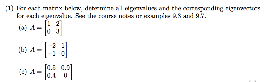 Solved (1) For each matrix below, determine all eigenvalues | Chegg.com