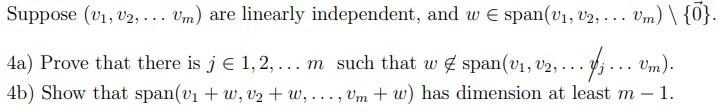Solved Suppose (v1,v2,…vm) are linearly independent, and | Chegg.com