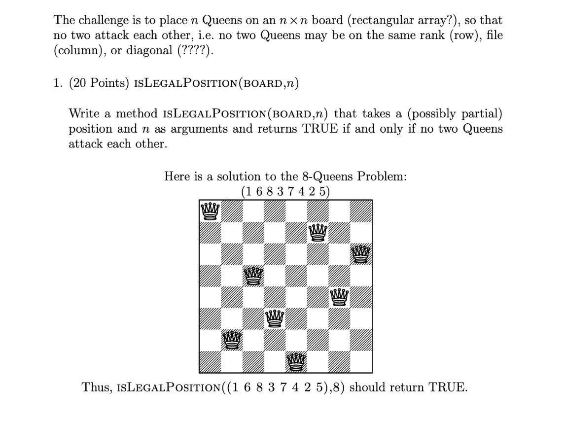 Solved The challenge is to place n Queens on an n×n board | Chegg.com