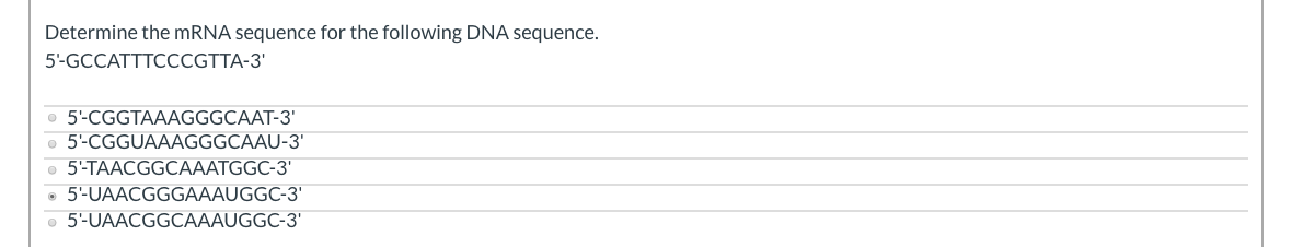 Solved Determine the mRNA sequence for the following DNA | Chegg.com
