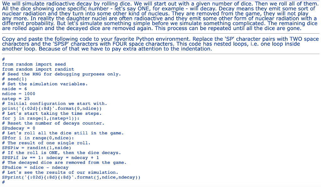 Solved We will simulate radioactive decay by rolling dice. | Chegg.com