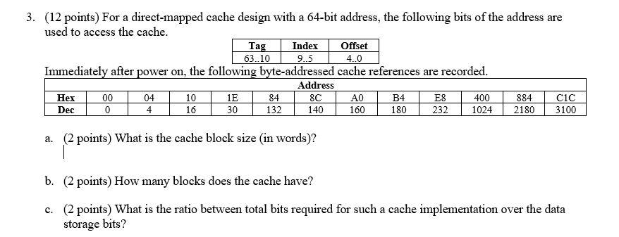 Solved 3. (12 points) For a direct-mapped cache design with | Chegg.com