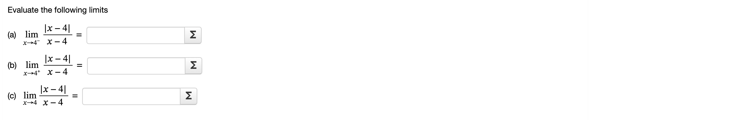 Solved Evaluate the following limits (a) limx→4−x−4∣x−4∣= | Chegg.com